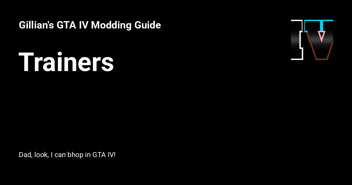 Trainers - Gillian's GTA IV Modding Guide
